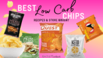 13 Best Low Carb Chips: Recipes and Store Bought